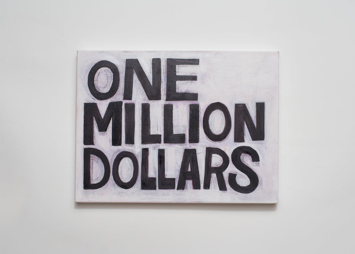 Bryan Ellingson, "One Million Dollars" – SPRING/BREAK Art Show